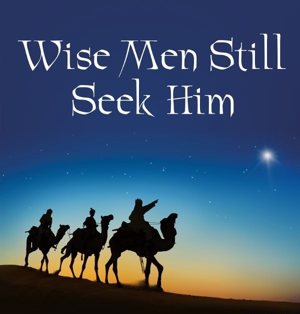 Wise Men Still Seek Him - )