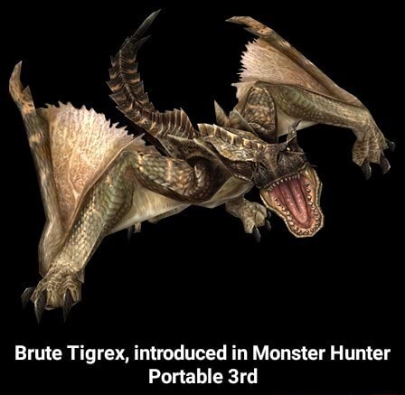 Brute Tigrex, introduced in Monster Hunter Portable - Brute Tigrex ...