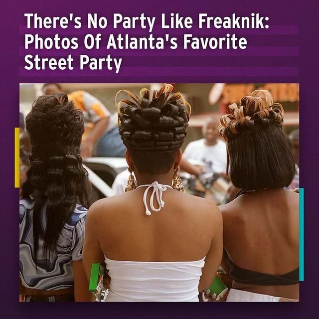 There's No Party Like Freaknik: Photos Of Atlanta's Favorite Street ...