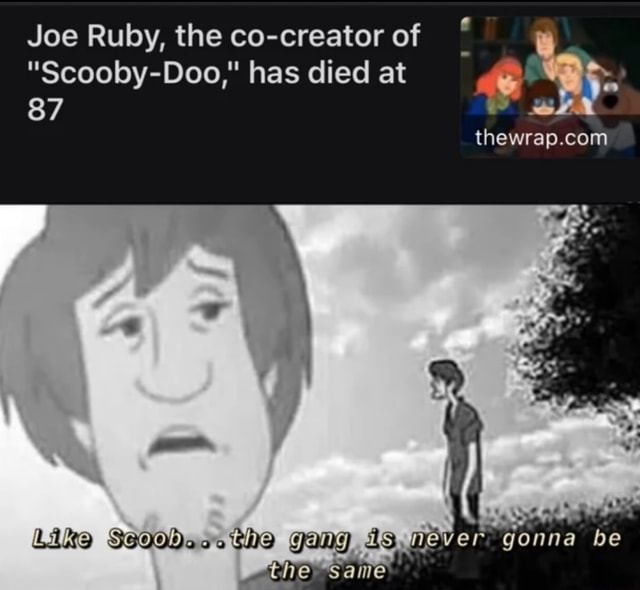 Joe Ruby, the co-creator of "Scooby-Doo," has died at 87 Like gang aver ...
