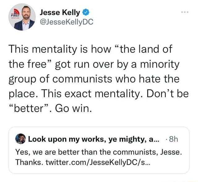 Jesse Kelly @ @JesseKellyDC This mentality is how "the land of the free ...