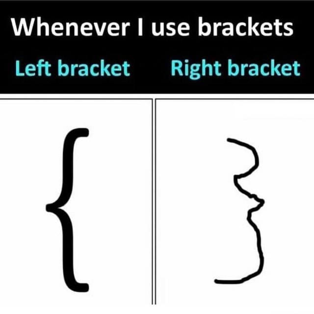Whenever use brackets Left bracket Right bracket - America’s best pics ...