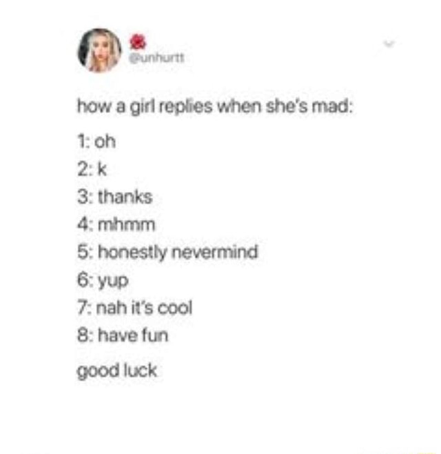 Mt how a girl replies when she's mad: toh 3: thanks 5: honestly ...