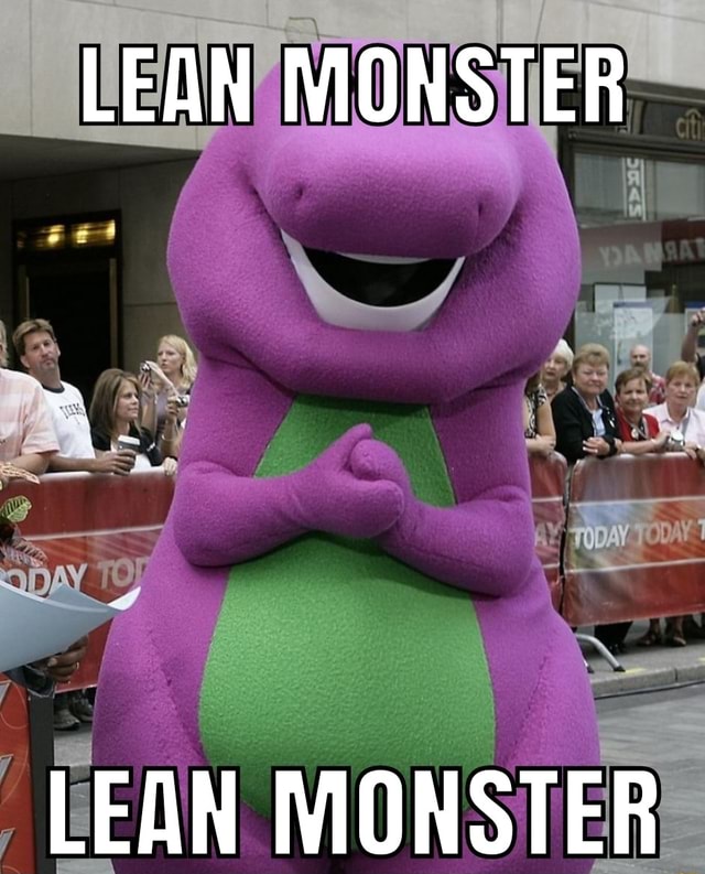 LEAN MONSTER LEAN MONSTER - iFunny