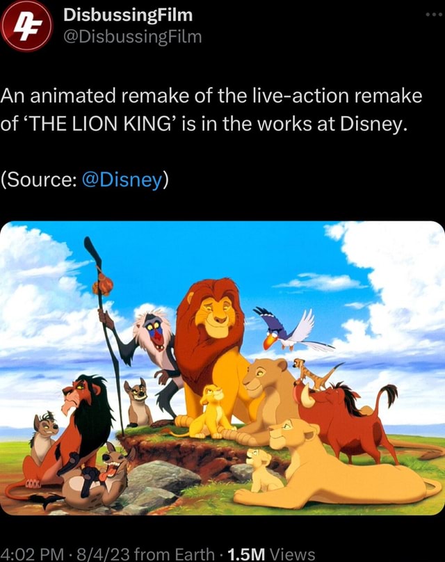 DisbussingFilm @DisbussingFilm An animated remake of the live-action remake of 'THE LION KING ...