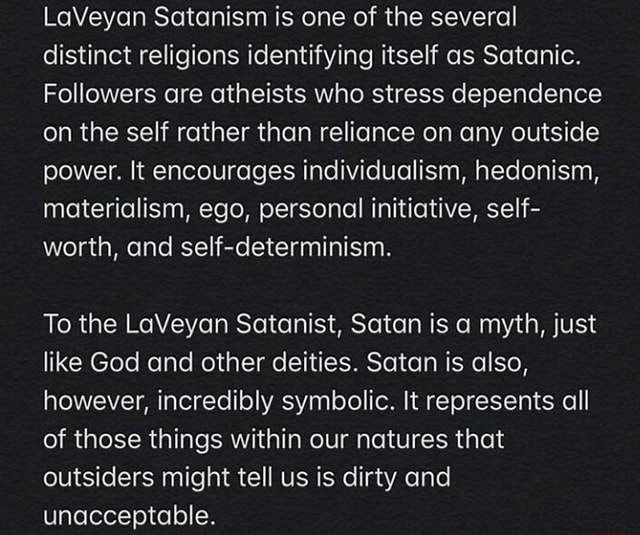LaVeyan Satanism is one of the several distinct religions identifying ...