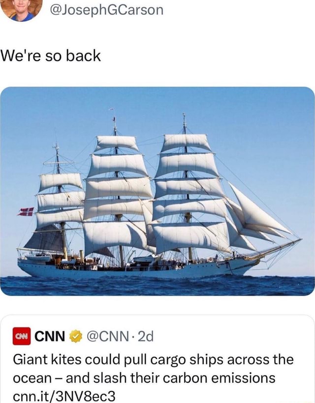 We're so back CNN @ @CNN- enn. Giant kites could pull cargo ships ...