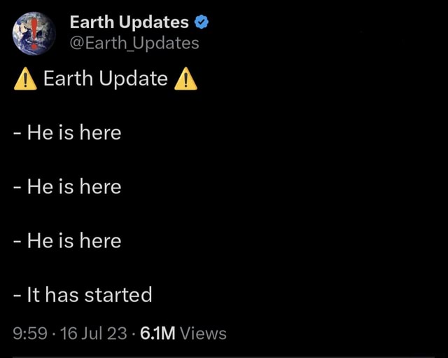 Earth Updates @ @Earth Updates Earth Update - He is here - He is here ...