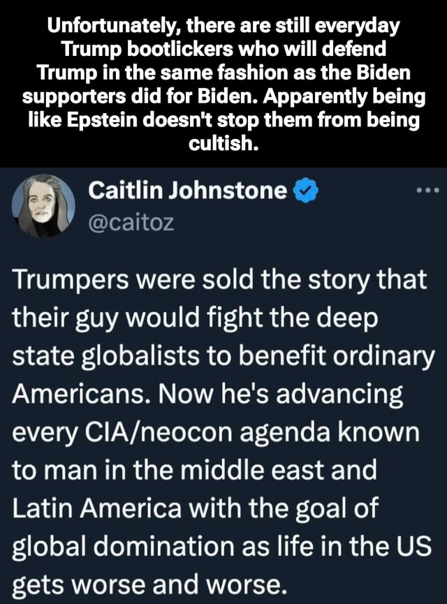 Unfortunately, there are still everyday Trump bootlickers who will ...