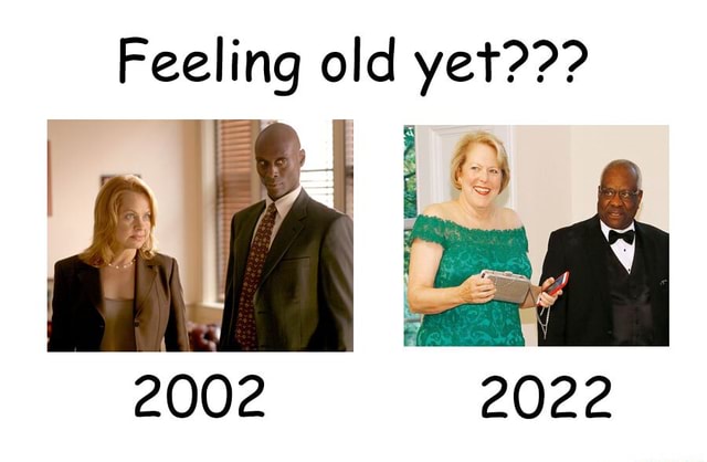 Feeling Old Yet??? - )