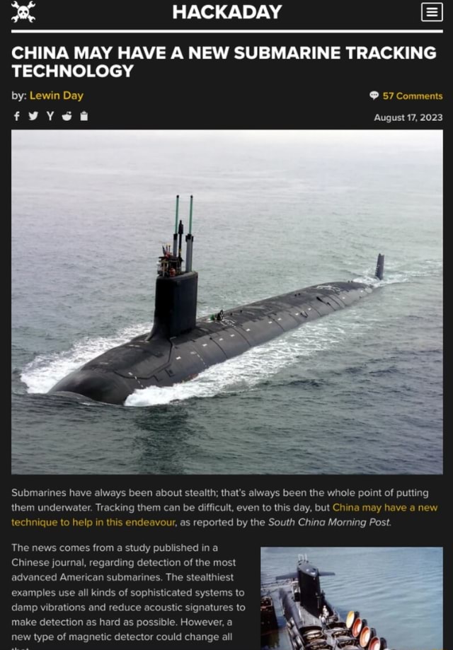 HACKADAY CHINA MAY HAVE A NEW SUBMARINE TRACKING TECHNOLOGY by: Lewin Day 57 Comments August 17 ...