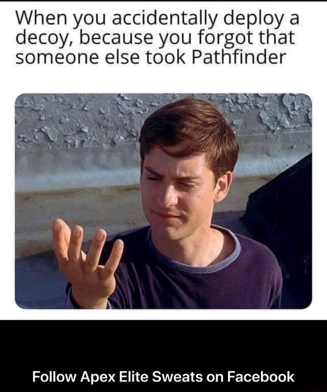 When you accidentally deploy a decoy, because you forgot that someone ...