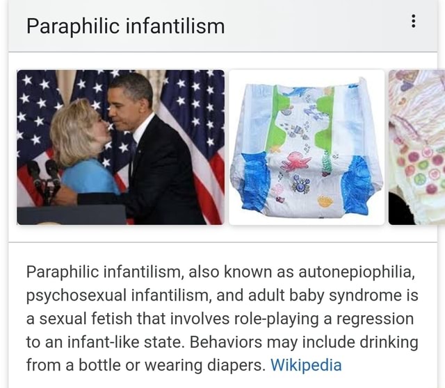 Paraphilic infantilism Paraphilic infantilism, also known as ...