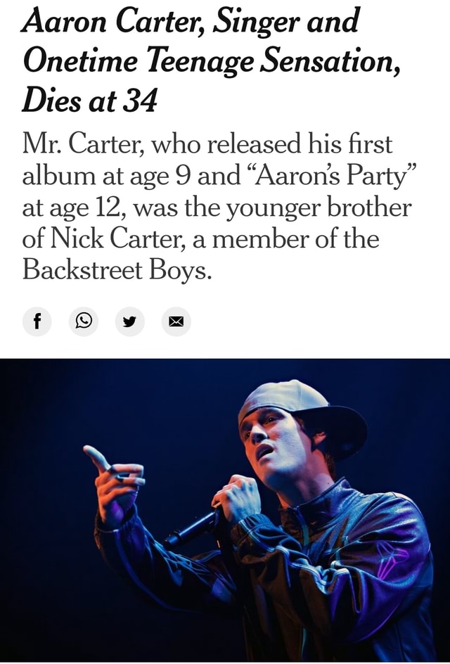 Aaron Carter, Singer and Onetime Teenage Sensation, Dies at 34 Mr ...
