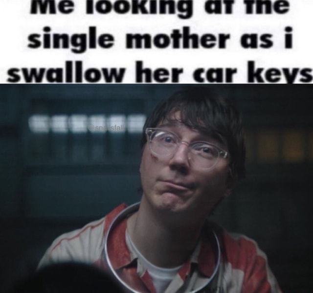 Ot* single mother as i swallow her car ke - iFunny