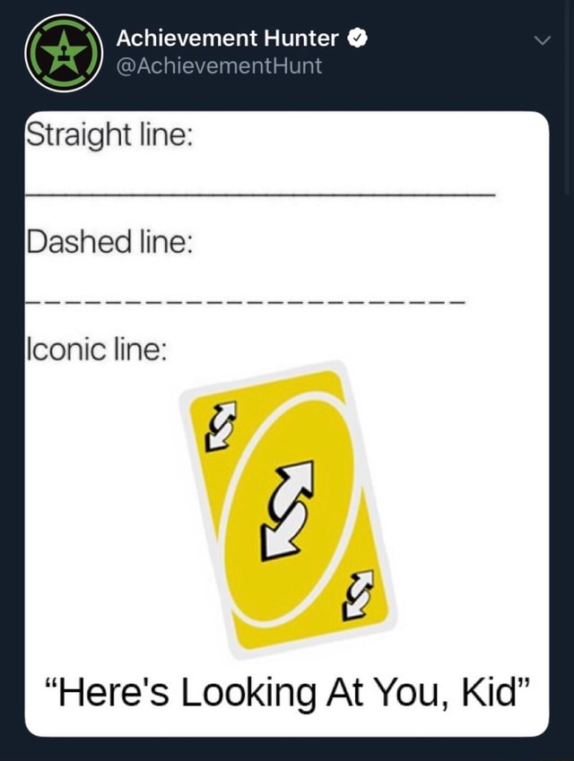 Straight line: Dashed line: Iconic line: “Here's Looking At You, Kid ...