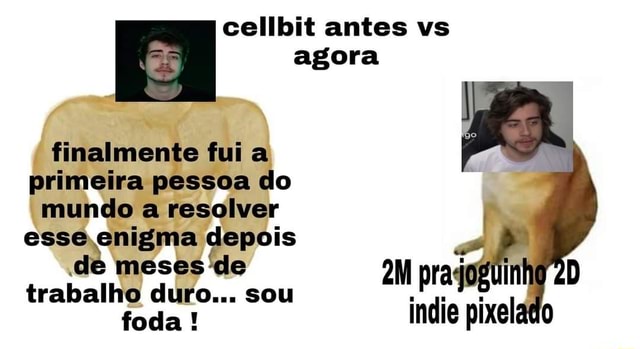 Cellbit antes vs agora finalmente fui a primeira pessoa do mundo a ...