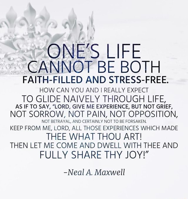 ONE'S LIFE CANNOT BE BOTH FAITH-FILLED AND STRESS-FREE. HOW CAN YOU AND ...