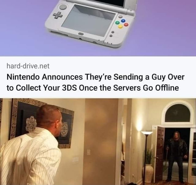 Hard-drive.net Nintendo Announces They're Sending a Guy Over to Collect ...