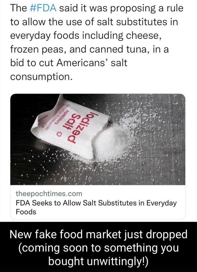 The #FDA said it was proposing a rule to allow the use of salt ...