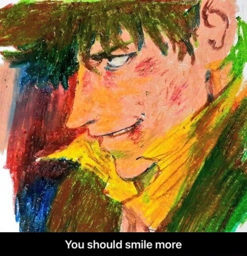 You should smile more - You should smile more - iFunny