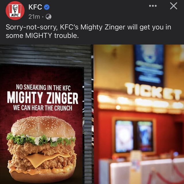 KFC Sorry-not-sorry, KFC's Mighty Zinger will get you in some MIGHTY ...