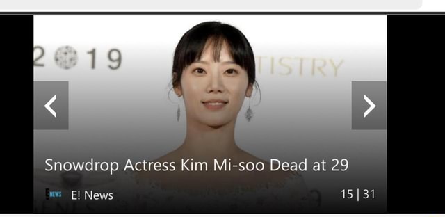 Snowdrop Actress Kim Mi-soo Dead at 29 El News - iFunny