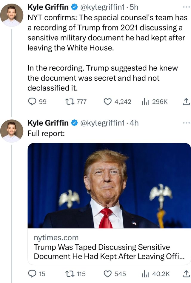 Kyle Griffin @ @kylegriffint Sh NYT confirms: The special counsel's team has a recording of ...