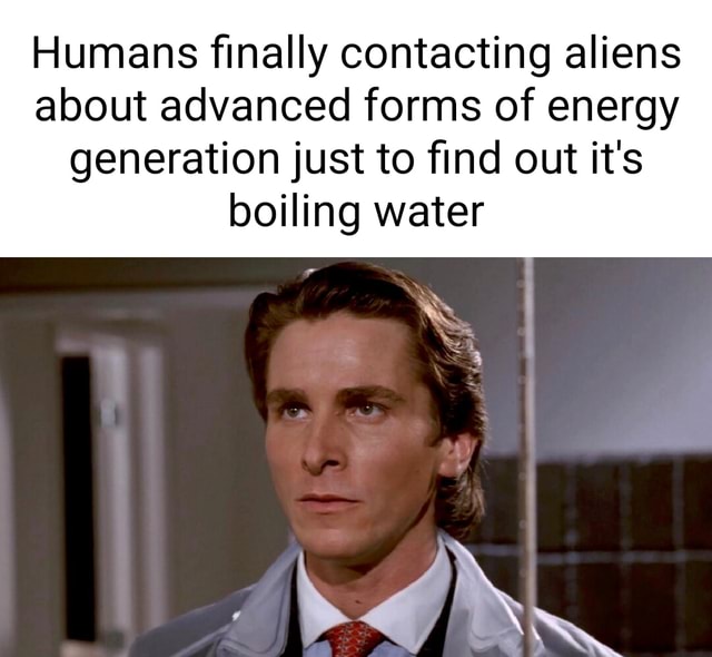 Humans finally contacting aliens about advanced forms of energy ...