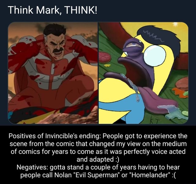 Think Mark, THINK! "was Positives of Invincible's ending: People got to ...