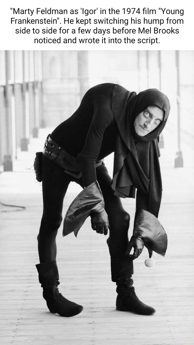 "Marty Feldman as 'Igor' in the 1974 film "Young Frankenstein". He kept ...