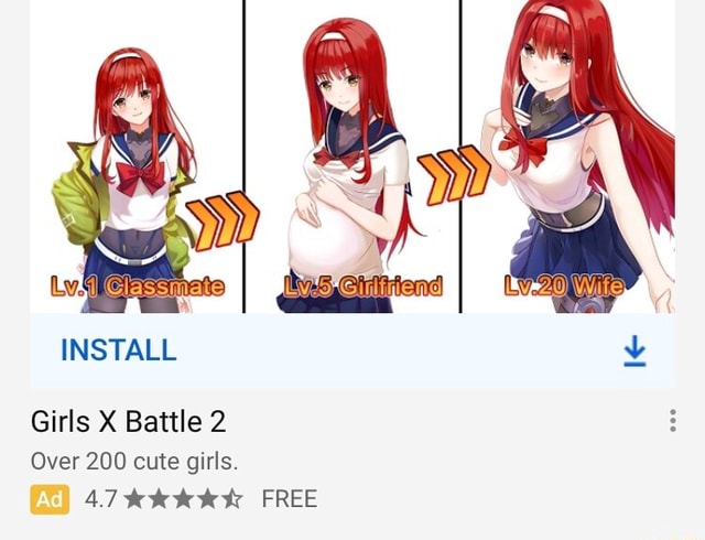 INSTALL Girls X Battle 2 Over 200 cute girls. - iFunny