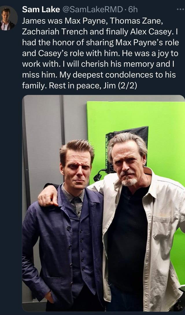 Sam Lake James was Max Payne, Thomas Zane, Zachariah Trench and finally ...