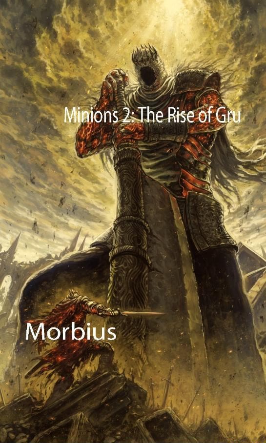 Minions 2: The Rise of Gru Morbius - iFunny