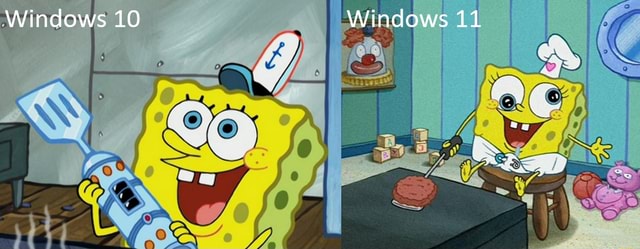 Windows 10 Windows 11 - iFunny