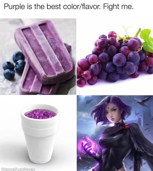 Purple is the best Fight me. - iFunny