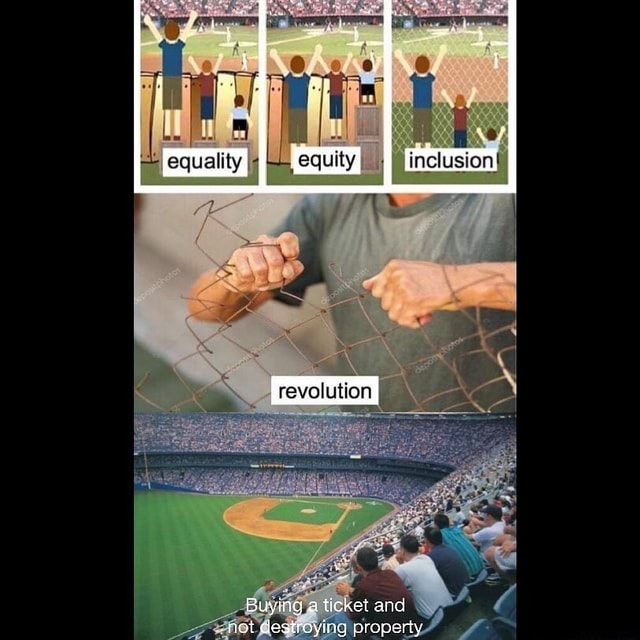 Equality equity inclusion{ Buying a ticket and - iFunny