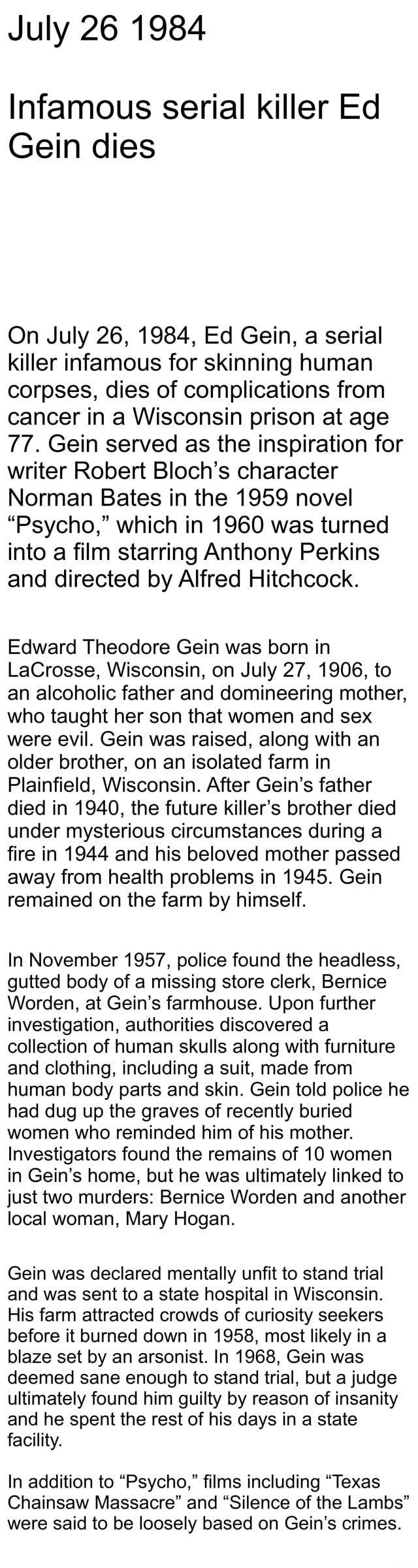July 26 1984 Infamous serial killer Ed Gein dies On July 26, 1984, Ed ...