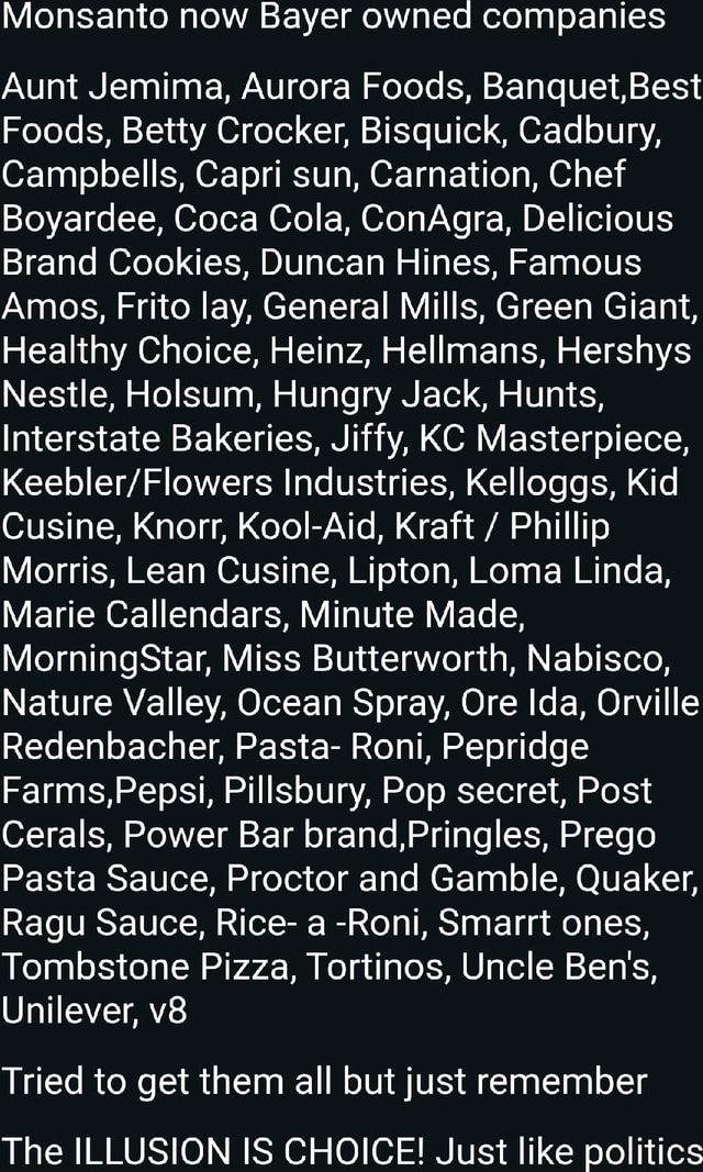 Monsanto now Bayer owned companies Aunt Jemima, Aurora Foods, Banquet ...