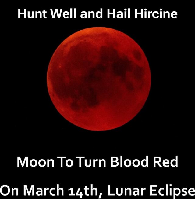 Hunt Well and Hail Hircine Moon To Turn Blood Red On March 14th, Lunar ...