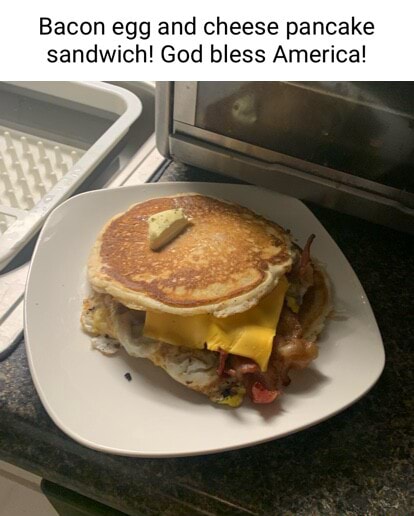 Bacon egg and cheese pancake sandwich! God bless America! - America’s ...