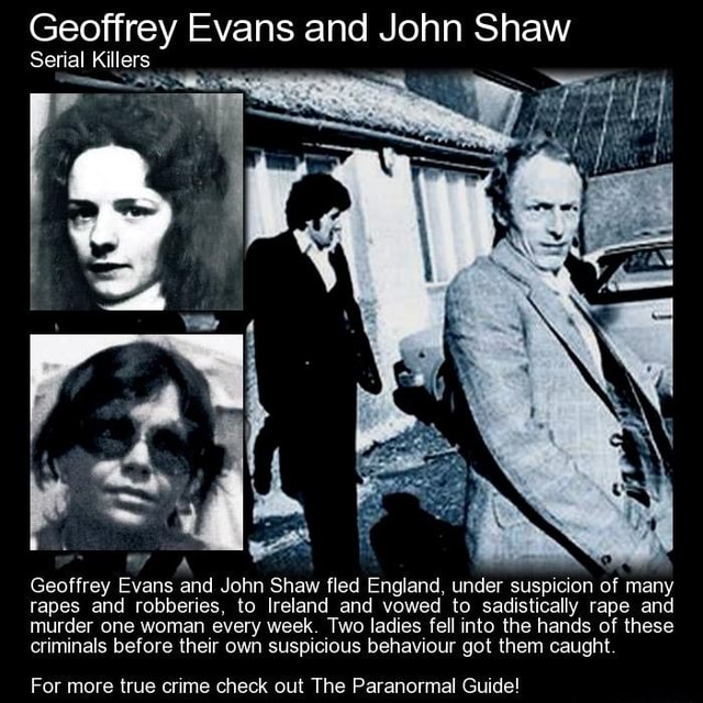 Geoffrey Evans and John Shaw Serial Killers Geoffrey Evans and John ...