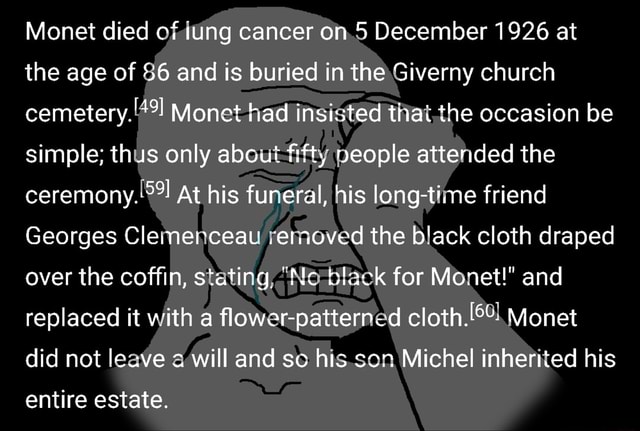 Monet died tung cancer on 5 December 1926 at the age of %6 and is ...