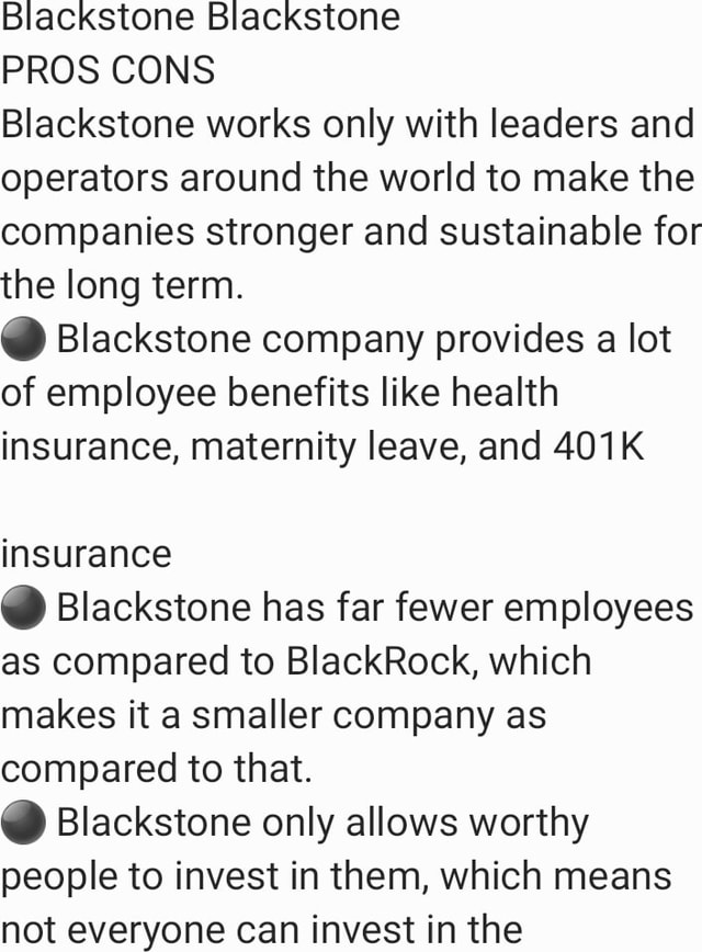 Blackstone Blackstone PROS CONS Blackstone works only with leaders and ...