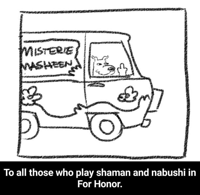 To all those who play shaman and nabushi in For Honor. - To all those ...