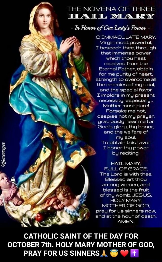 The Novena Of Three Hail Mary In Honor Of Our Ladys Power O Immaculate Mary Virgin Most