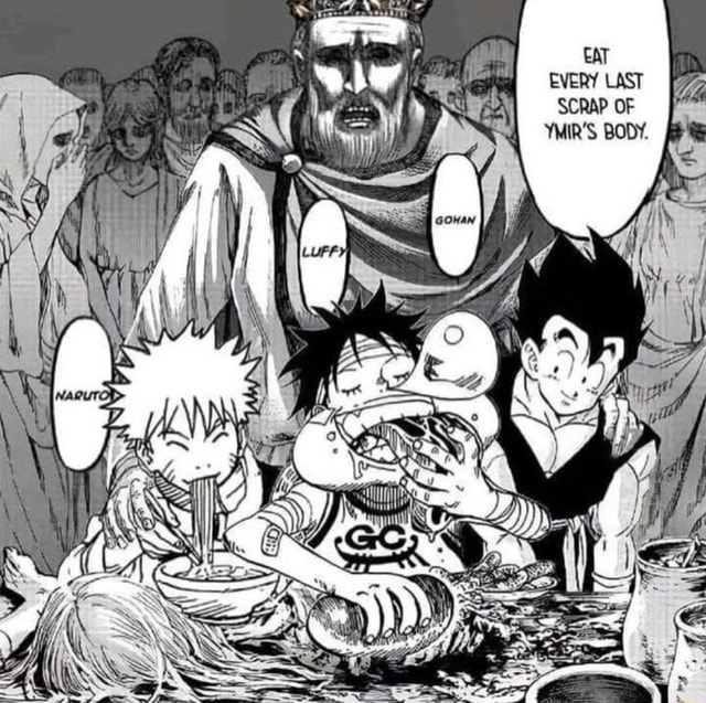 EAT EVERY LAST OF YMIR'S BODY. - iFunny