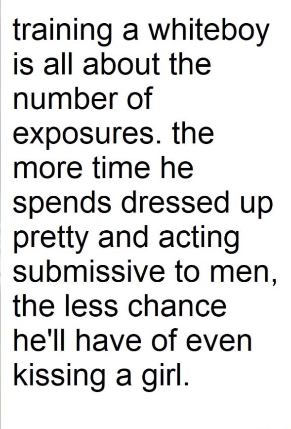 Training a whiteboy is all about the number of exposures. the more time he spends dressed up ...