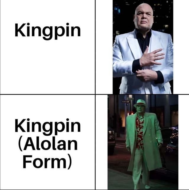 Kingpin Kingpin (Alolan Form) - iFunny