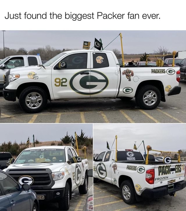 Just found the biggest Packer fan ever. - iFunny
